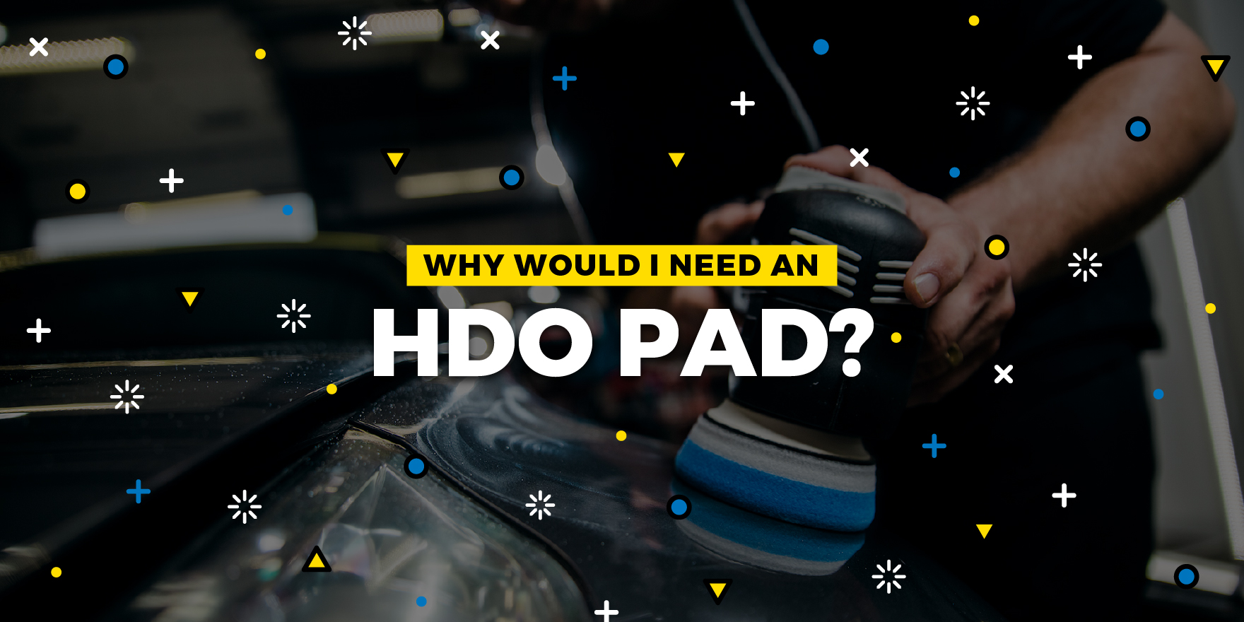 Why Would I Need an HDO Pad? – Lake Country Manufacturing